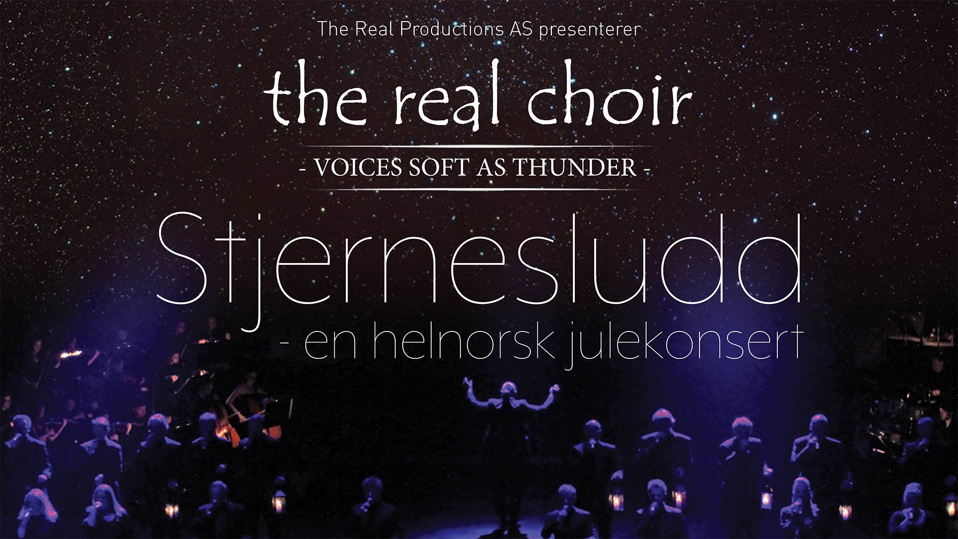 AVLYST: The Real Choir: Stjernesludd - en helnorsk julekonsert ...